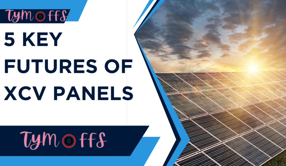 Exploring the Innovations and Applications of XCV Panel Technology ...